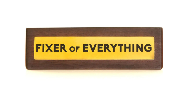 Wooden Desk Sign - "FIXER OF EVERYTHING" – Posters Abu Dhabi